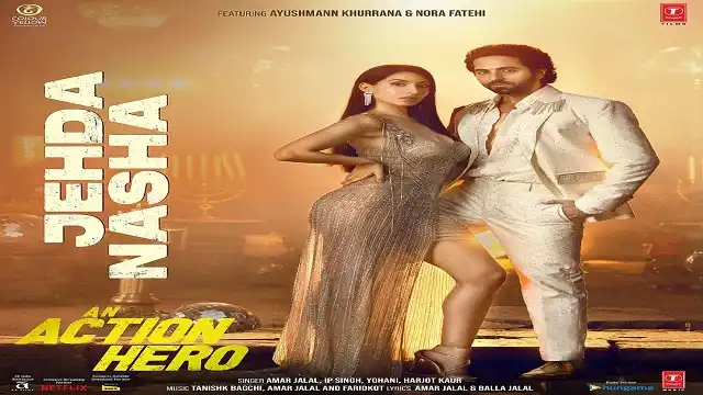 Jehda Nasha Lyrics – An Action Hero (Movie)